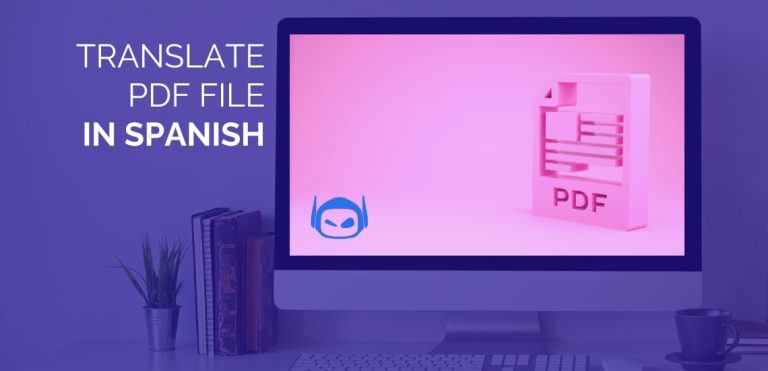 How To Translate PDF Files in Spanish? - Writing Guide - SmodinBlog